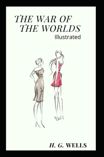 The War of the Worlds Illustrated by H.G. Wells | Goodreads
