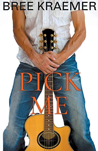 Pick Me (A Rockstar Romance) by Bree Kraemer | Goodreads