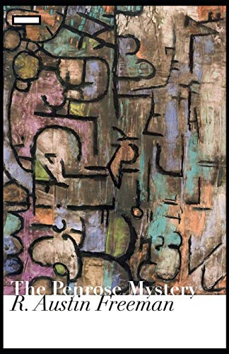 The Penrose Mystery annotated by R. Austin Freeman | Goodreads