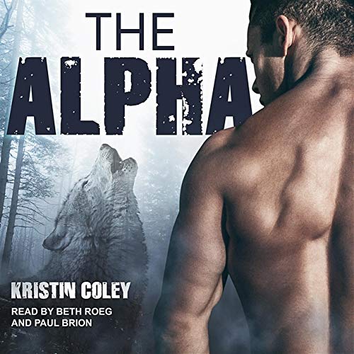 The Alpha: The Pack Book 3 (The Pack Series) by Kristin Coley | Goodreads