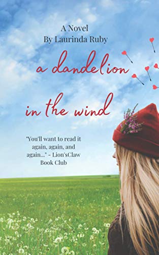 A Dandelion In The Wind: An Emotional Young Adult Novel by Laurinda ...