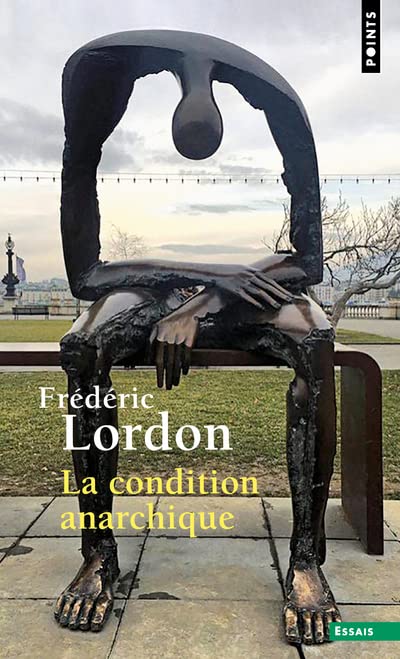 La Condition anarchique: Affects et institutions de la valeur by ...