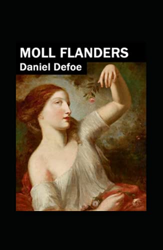 Moll Flanders Illustrated by Daniel Defoe | Goodreads