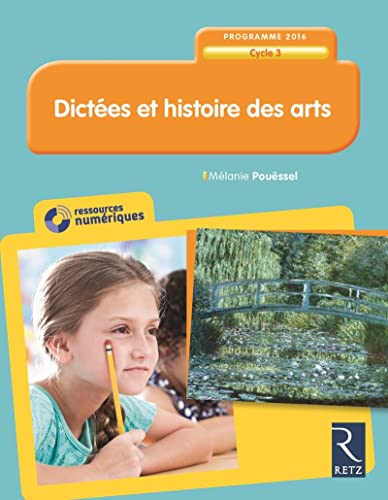 Dictées et histoire des arts cycle 3 + CD-ROM by Mélanie Pouessel | Goodreads