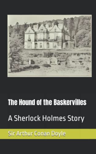 The Hound of the Baskervilles: A Sherlock Holmes Story by Arthur Conan ...