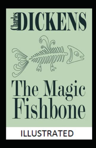 The Magic Fishbone Illustrated by Charles Dickens | Goodreads