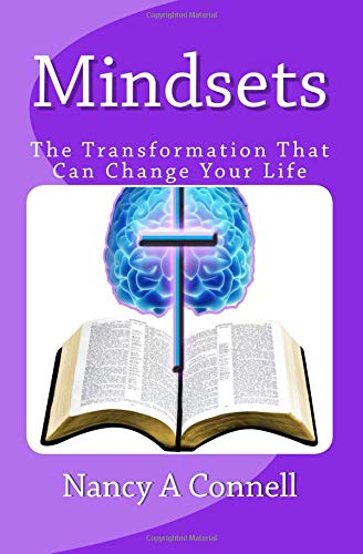 Mindsets: The Transformation That Can Change Your Life by Nancy Connell ...