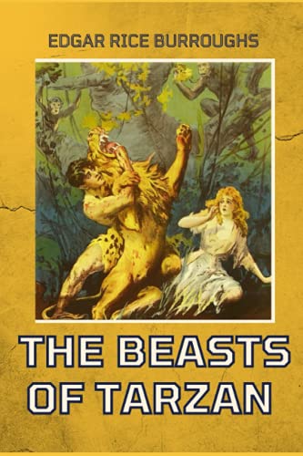 The Beasts of Tarzan (New Edition)Annotated by Edgar Rice Burroughs ...