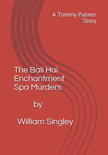 The Bali Hai Enchantment Spa Murders: The Hammer by William Singley ...