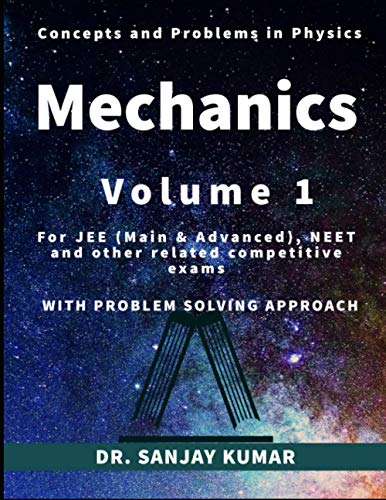 Mechanics Volume 1 (Concepts and Problems in Physics) by Sanjay Kumar ...
