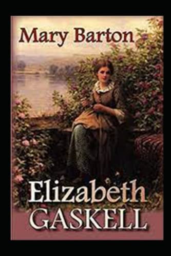 Mary Barton Annotated by Elizabeth Gaskell | Goodreads