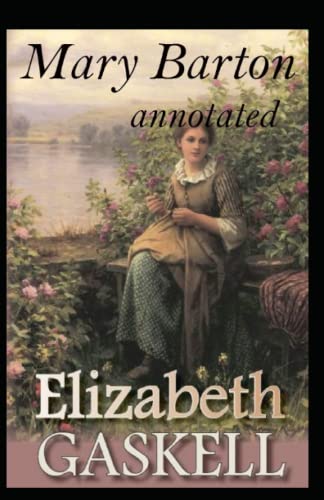Mary Barton annotated by Elizabeth Gaskell | Goodreads