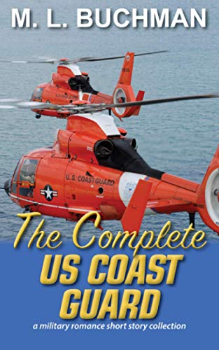 The Complete US Coast Guard: a military romance story by M.L. Buchman ...