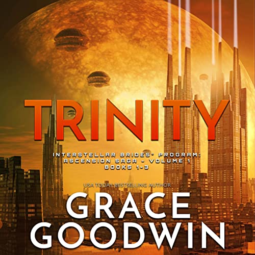 Trinity: Ascension Saga, Vol. 1: Books 1, 2 & 3 (Interstellar Brides ...