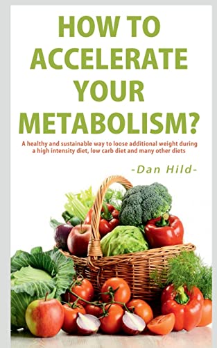 How to Accelerate Your Metabolism? by Dan Hild | Goodreads