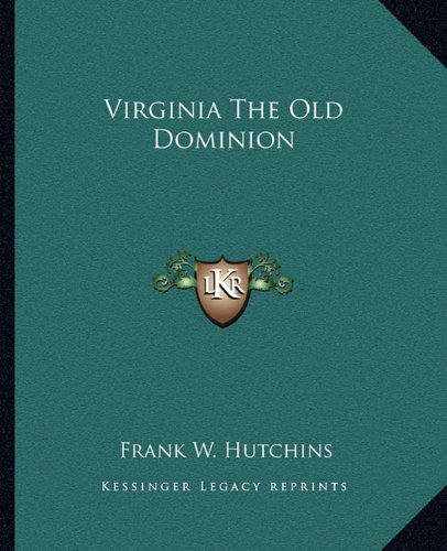 Virginia The Old Dominion by Frank W. Hutchins | Goodreads