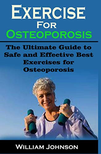 Exercise For Osteoporosis: Exercise For Osteoporosis: The Ultimate Guide to Safe and Effective ...
