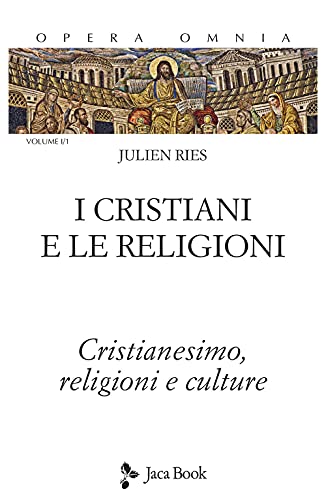 I CRISTIANI E LE RELIGIONI by Julien Ries | Goodreads