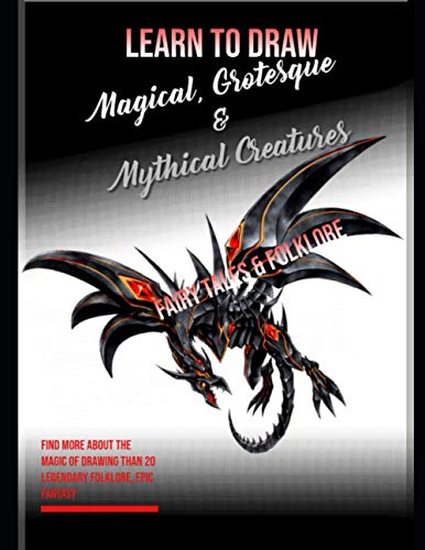Learn To Draw Magical, Grotesque & Mythical Creatures Find More About ...