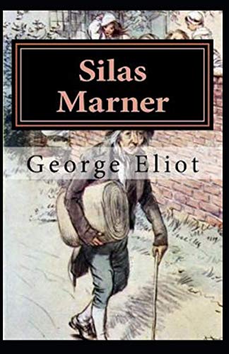 Silas Marner (Classics illustrated) by George Eliot | Goodreads