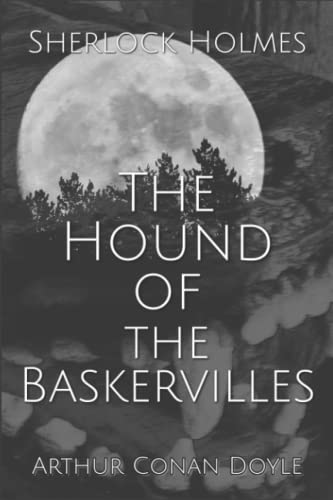 The Hound of the Baskervilles: (Annotated) by Arthur Conan Doyle ...