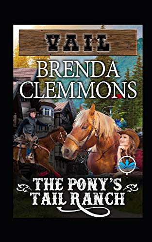 The Pony's Tail Ranch: Contemporary Western Romance by Brenda Clemmons ...