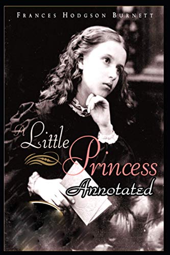 A Little Princess annotated by Frances Hodgson Burnett | Goodreads