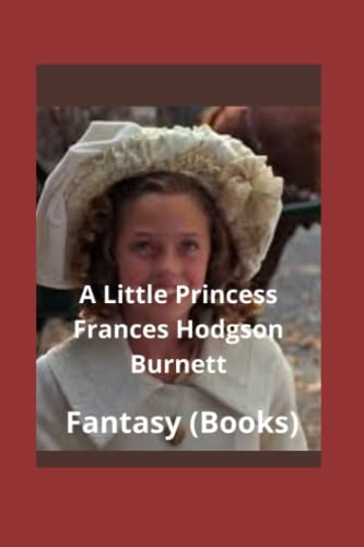 A Little Princess(Annotated) by Frances Hodgson Burnett | Goodreads