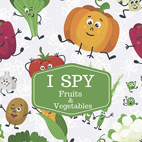 I Spy Fruits & Vegetables: Activity Book for Preschoolers with Pumpkin ...