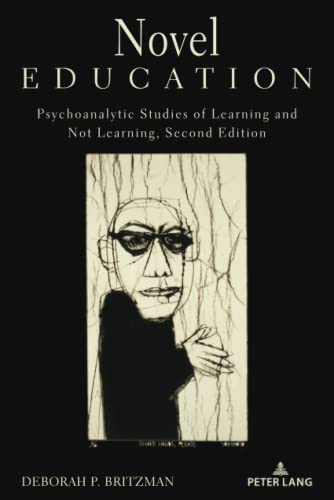 Novel Education: Psychoanalytic Studies of Learning and Not Learning ...