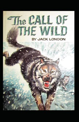 The Call of the Wild: Jack London (Classics, Literature, Action ...