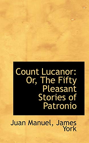 Count Lucanor: The Fifty Pleasant Stories of Patronio by Juan Manuel ...