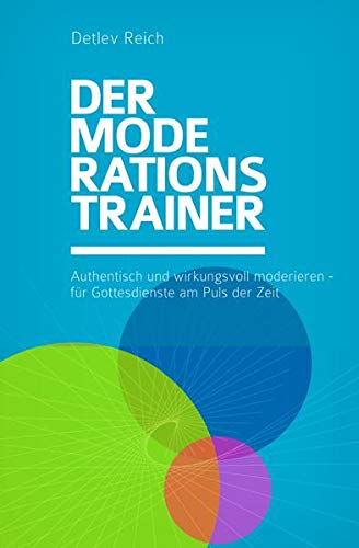 Der Moderations-Trainer by Detlev Reich | Goodreads