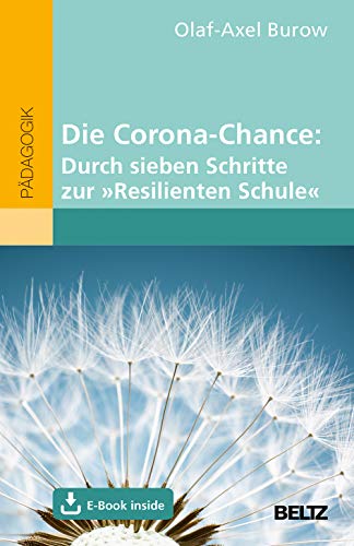Die Corona-Chance: Durch sieben Schritte zur »Resilienten Schule« by ...