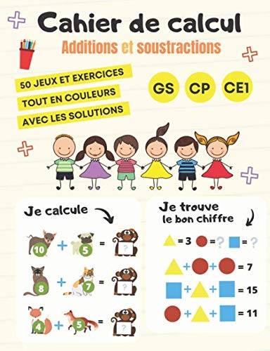 CAHIER DE CALCUL Additions et Soustractions GS CP CE1: 50 jeux et ...