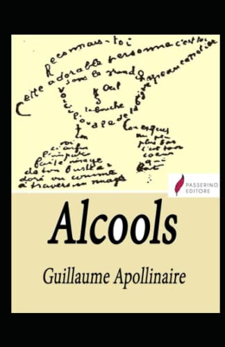 Alcools illustree (French Edition) by Guillaume Apollinaire | Goodreads