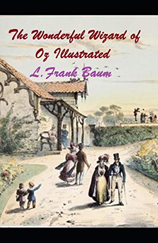 The Wonderful Wizard of Oz Illustrated by L. Frank Baum | Goodreads