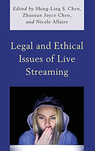 Legal and Ethical Issues of Live Streaming by Melissa L. Beall | Goodreads