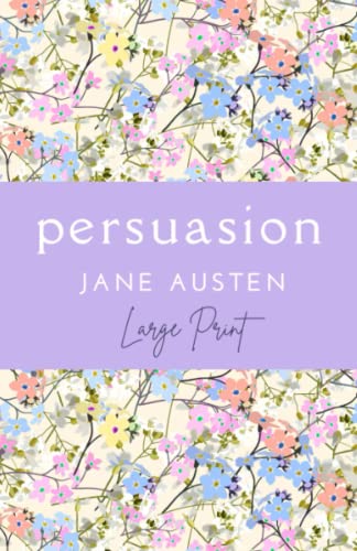 Persuasion: A Beloved Jane Austen Regency Romance Classic – LARGE PRINT ...