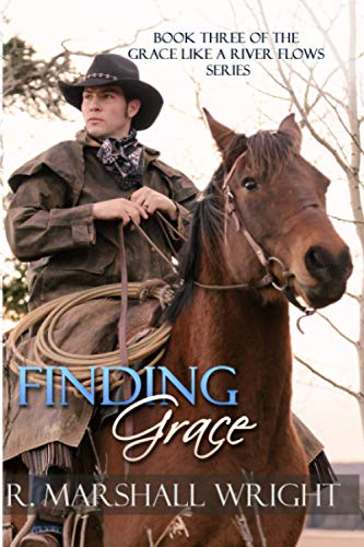 Finding Grace (Grace Like a River Flows) by R. Marshall Wright | Goodreads