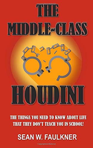 The Middle-Class Houdini: The things you need to know about life that ...