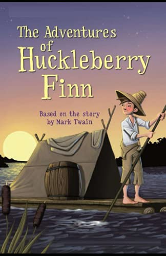 The Adventures of Huckleberry Finn Illustrated by Mark Twain | Goodreads