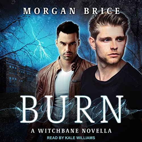 Burn: A Witchbane Novella (The Witchbane Series) by Morgan Brice | Goodreads