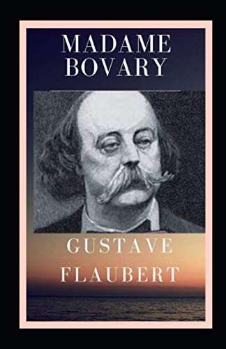 Madame Bovary illustree (French Edition) by Gustave Flaubert | Goodreads