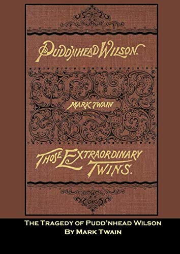 The Tragedy of Pudd'nhead Wilson by Mark Twain | Goodreads