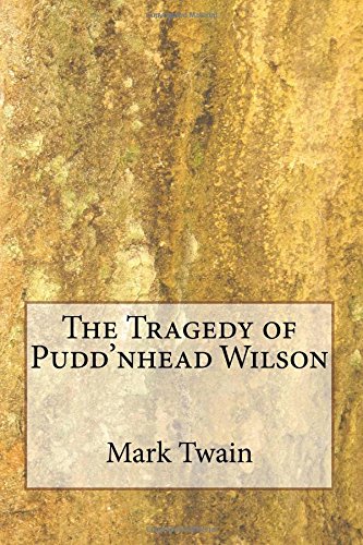 The Tragedy of Pudd'nhead Wilson by Mark Twain | Goodreads