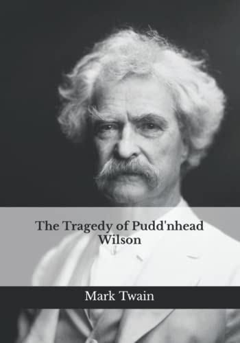 The Tragedy of Pudd'nhead Wilson by Mark Twain | Goodreads