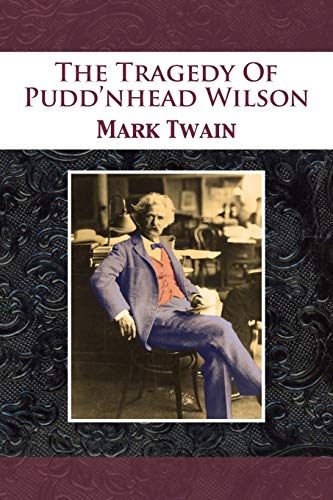 The Tragedy Of Pudd'nhead Wilson by Mark Twain | Goodreads