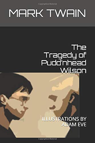 The Tragedy of Pudd’nhead Wilson by Mark Twain | Goodreads