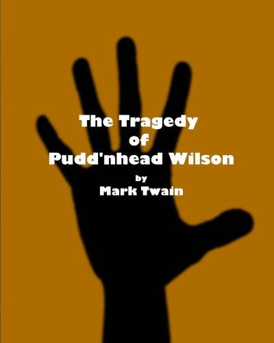 The Tragedy of Pudd'nhead Wilson by Mark Twain | Goodreads